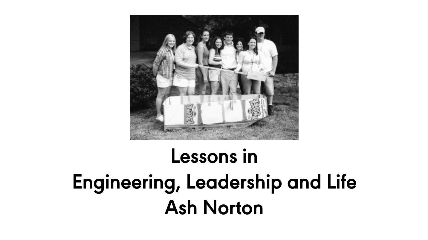 Lessons in Engineering, Leadership and Life