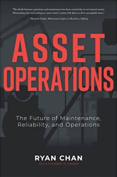 Asset Operations: The Future of Maintenance, Reliability, and Operations