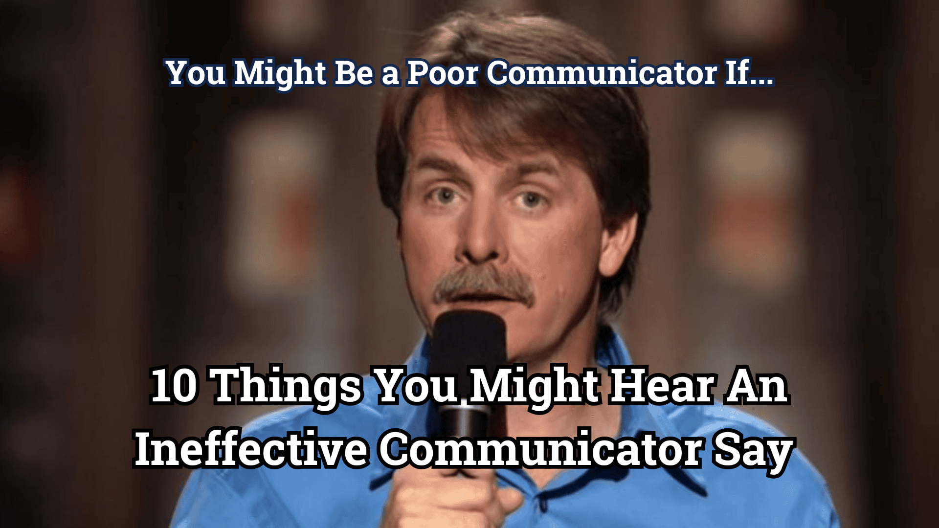 Ten Things You Might Hear an Ineffective Reliability Professional Say ...