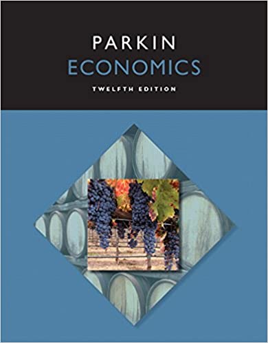Solutions for Economics 12th by Michael Parkin | Book solutions | Numerade