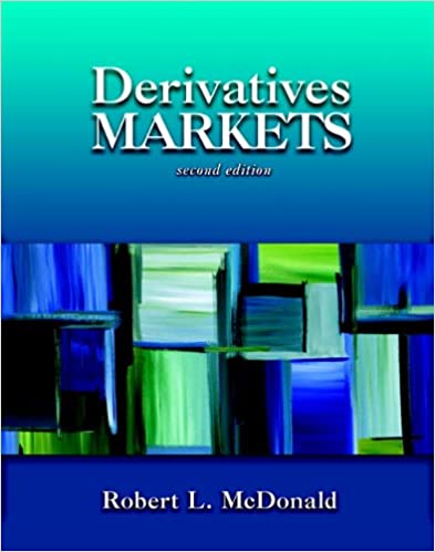 Solutions for Derivatives Markets 2nd by Robert L. McDonald | Book ...