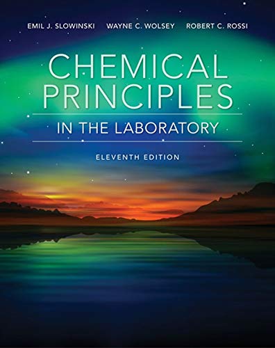Solutions for Chemical Principles in the Laboratory 11th by Emil J ...