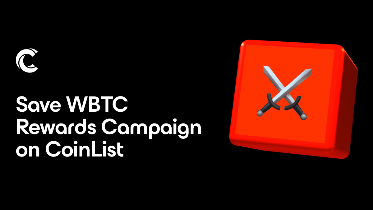Save WBTC Rewards Campaign - CoinList