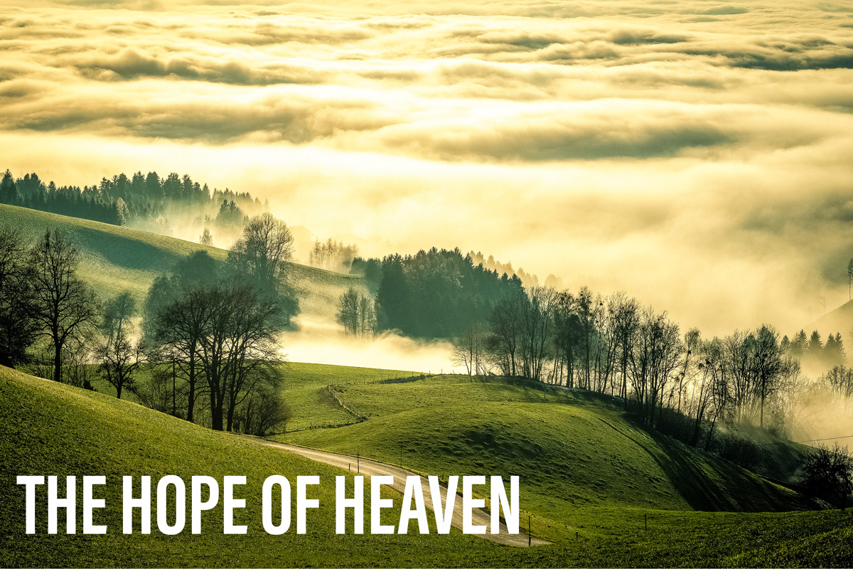 The Hope of Heaven | New Covenant Church