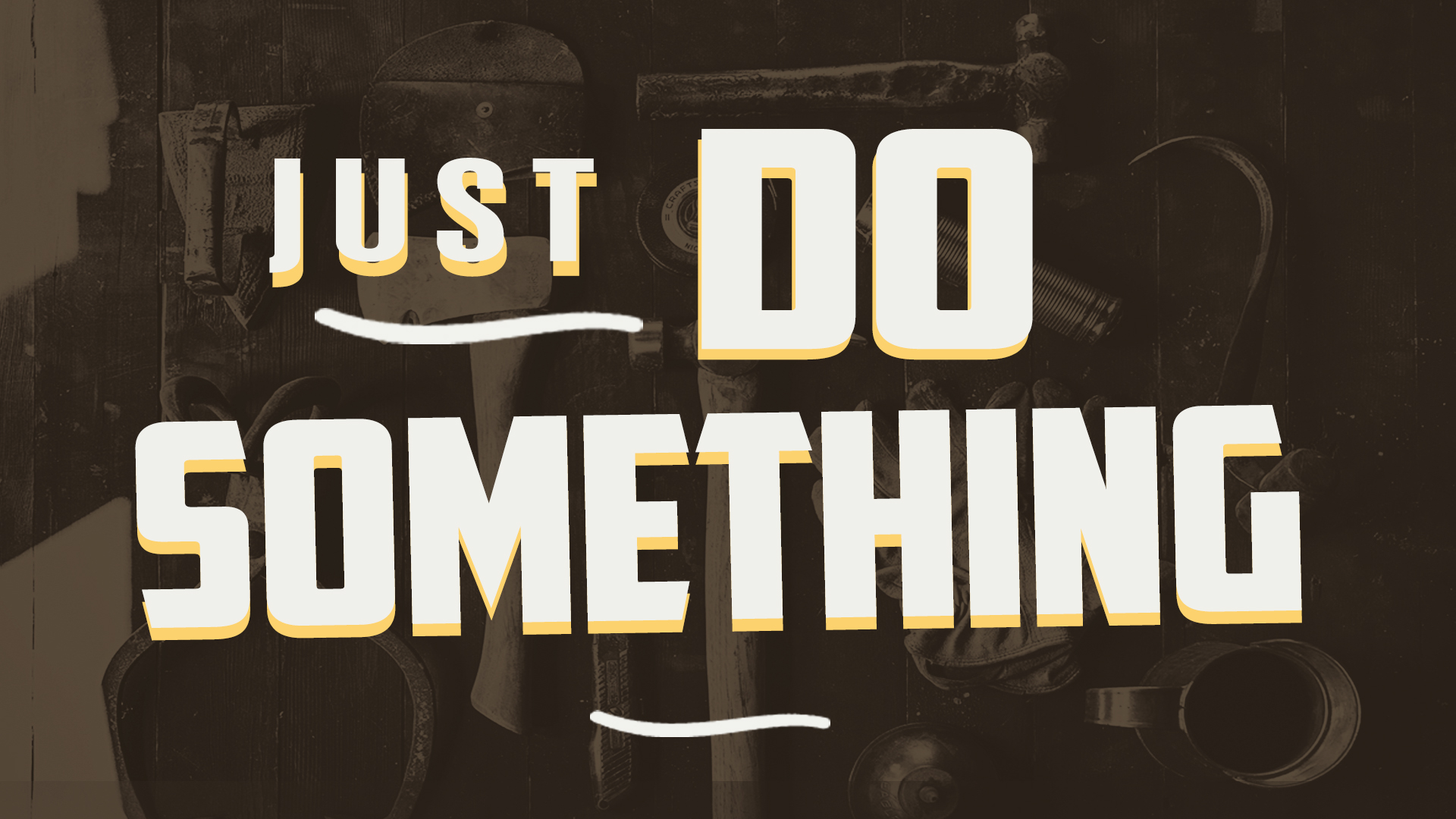 Just Do Something