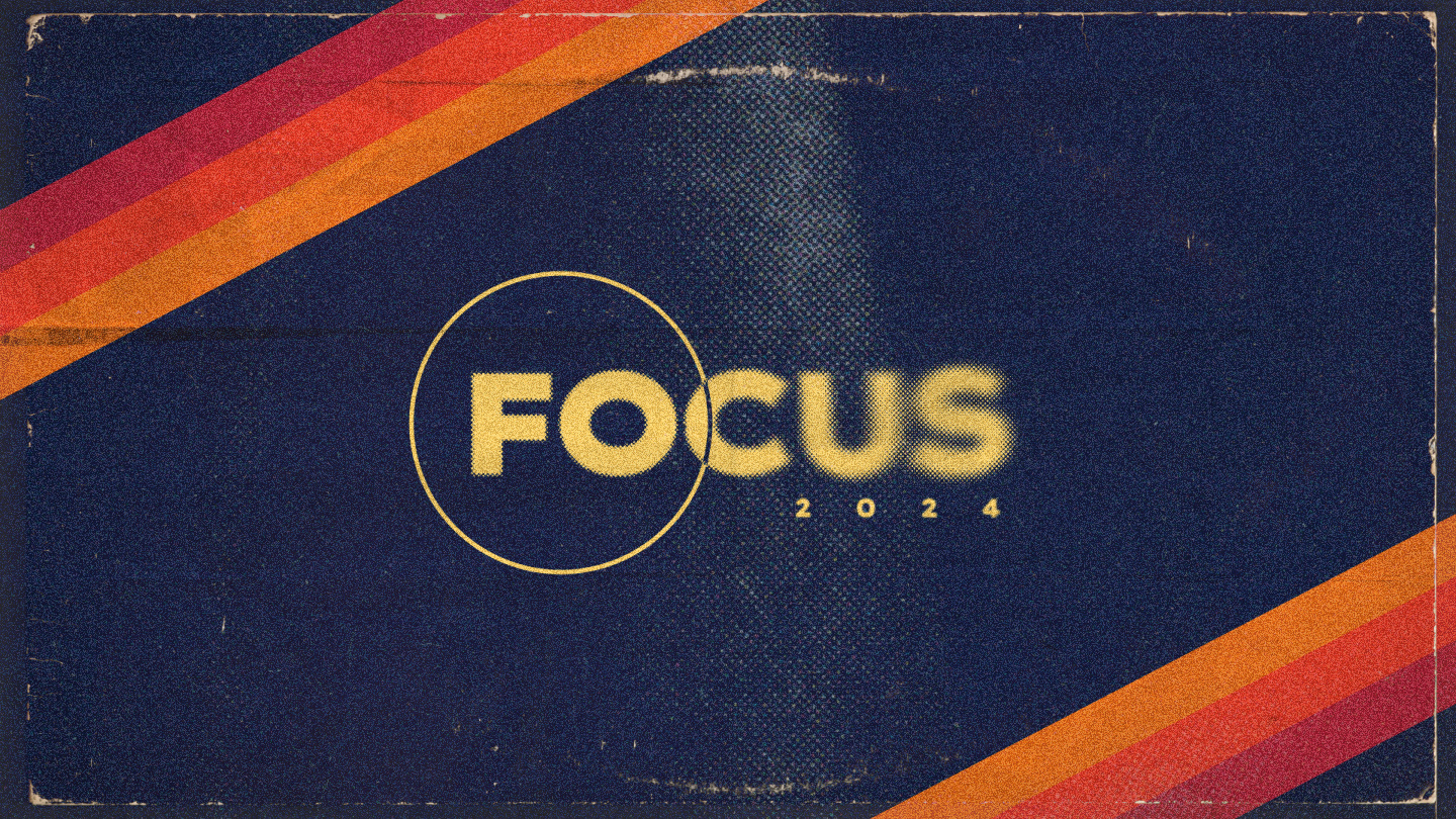 Focus 2024: Week 4 | The Creek Fort Worth