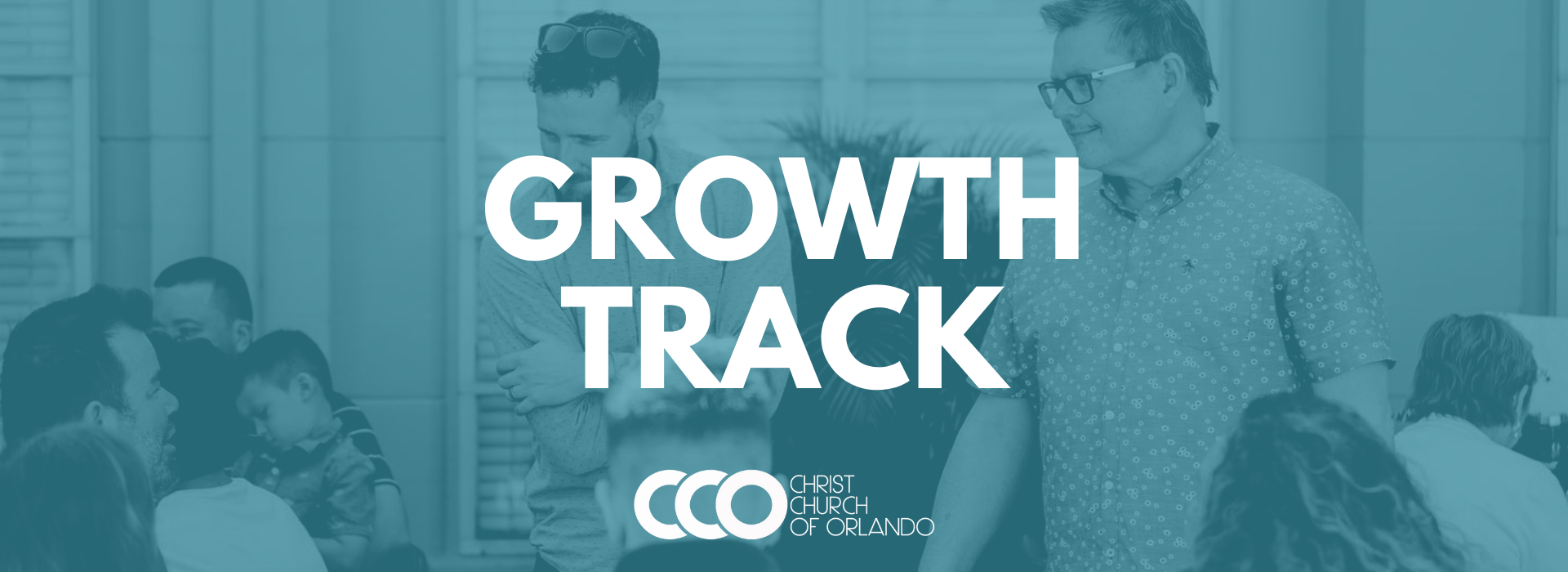 Growth Track Overview | Christ Church of Orlando