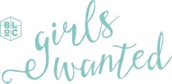 Girls Wanted | Bloc Ministries
