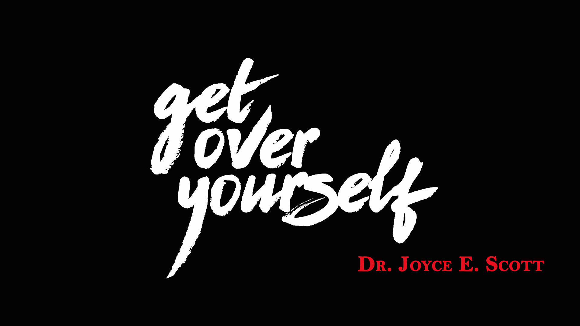 Get Over Yourself