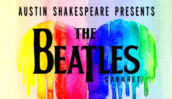 Austin Shakespeare: The Beatles Cabaret (2025) | KMFA 89.5 | Austin's ...