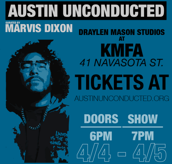 Austin Unconducted x Marvis Dixon - Friday, April 5 | KMFA 89.5 ...