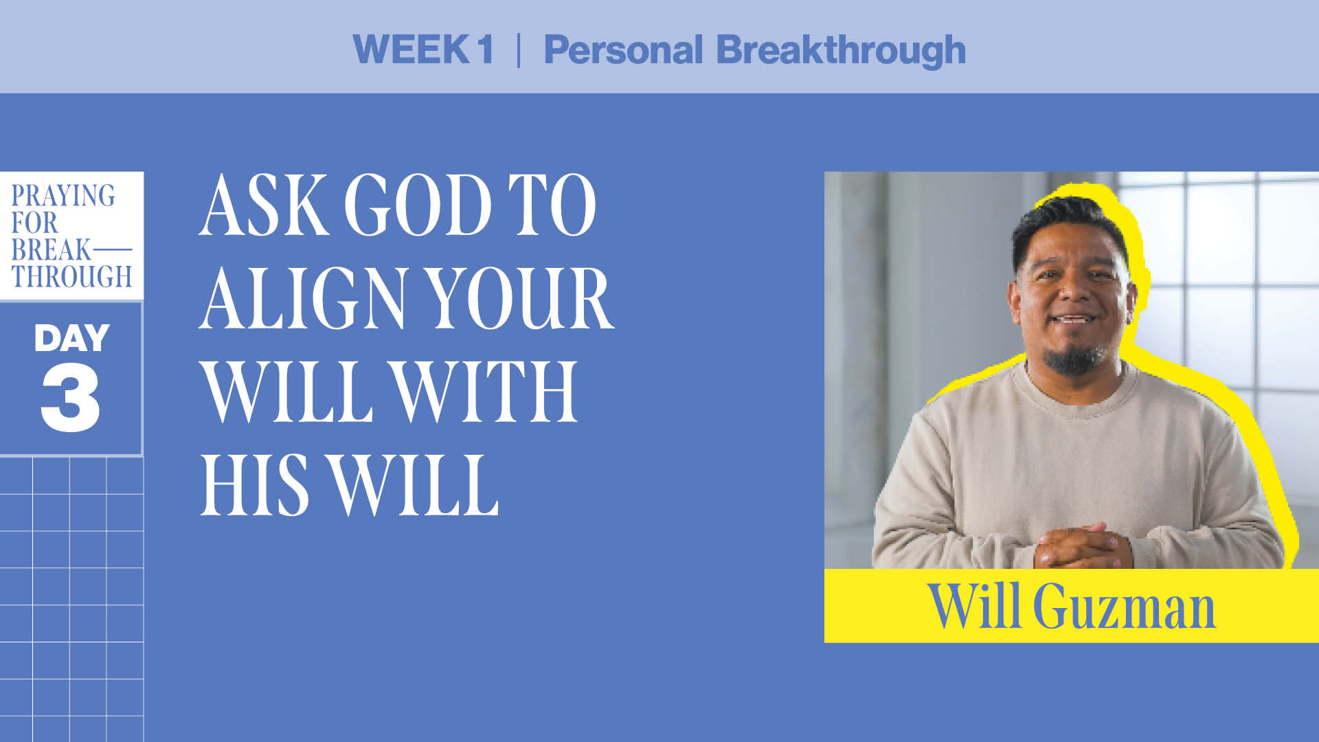 Saddleback Church: Praying for a Breakthrough Daily Devotions: Ask God to Align Your Will