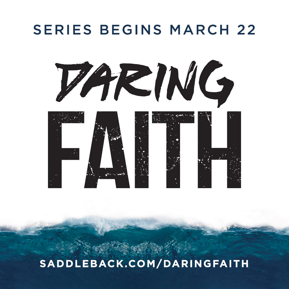 Saddleback Church: Series: Daring Faith